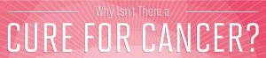 Why Isn't There a Cure for Cancer? + Facts and Statistics | HealthGrad